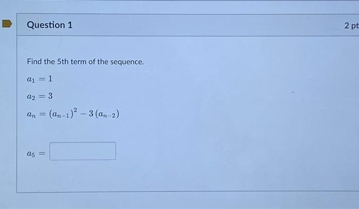Solved Find the 5 th term of the sequence. | Chegg.com