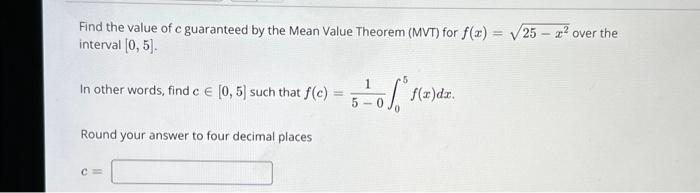 Solved Find the value of c guaranteed by the Mean Value | Chegg.com