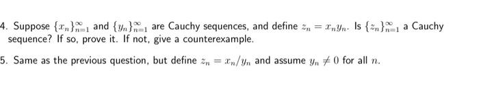 Solved Suppose {xn}n=1∞ and {yn}n=1∞ are Cauchy sequences, | Chegg.com