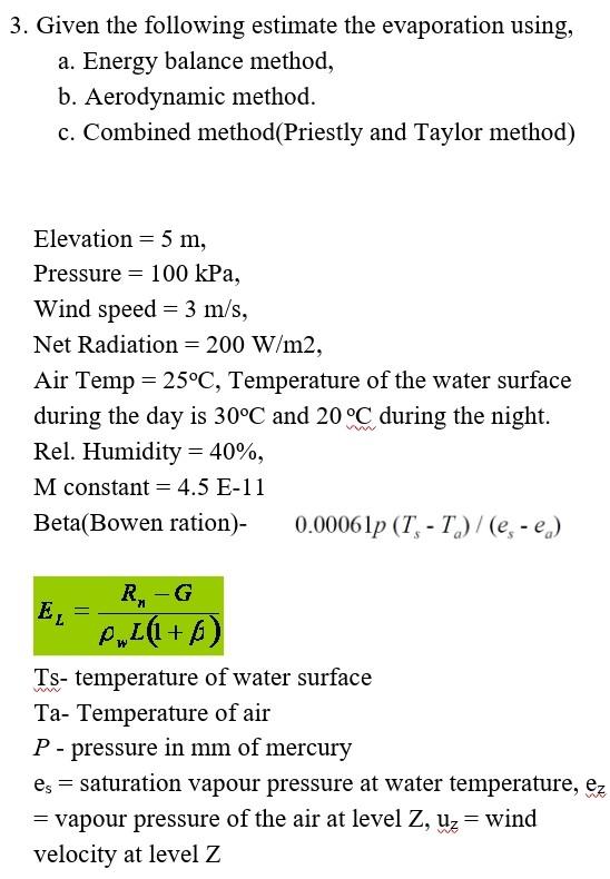 Solved 3. Given the following estimate the evaporation | Chegg.com