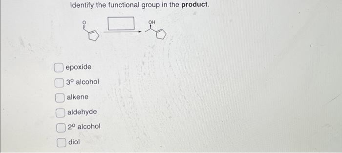 Solved Identify the functional group in the product. epoxide | Chegg.com