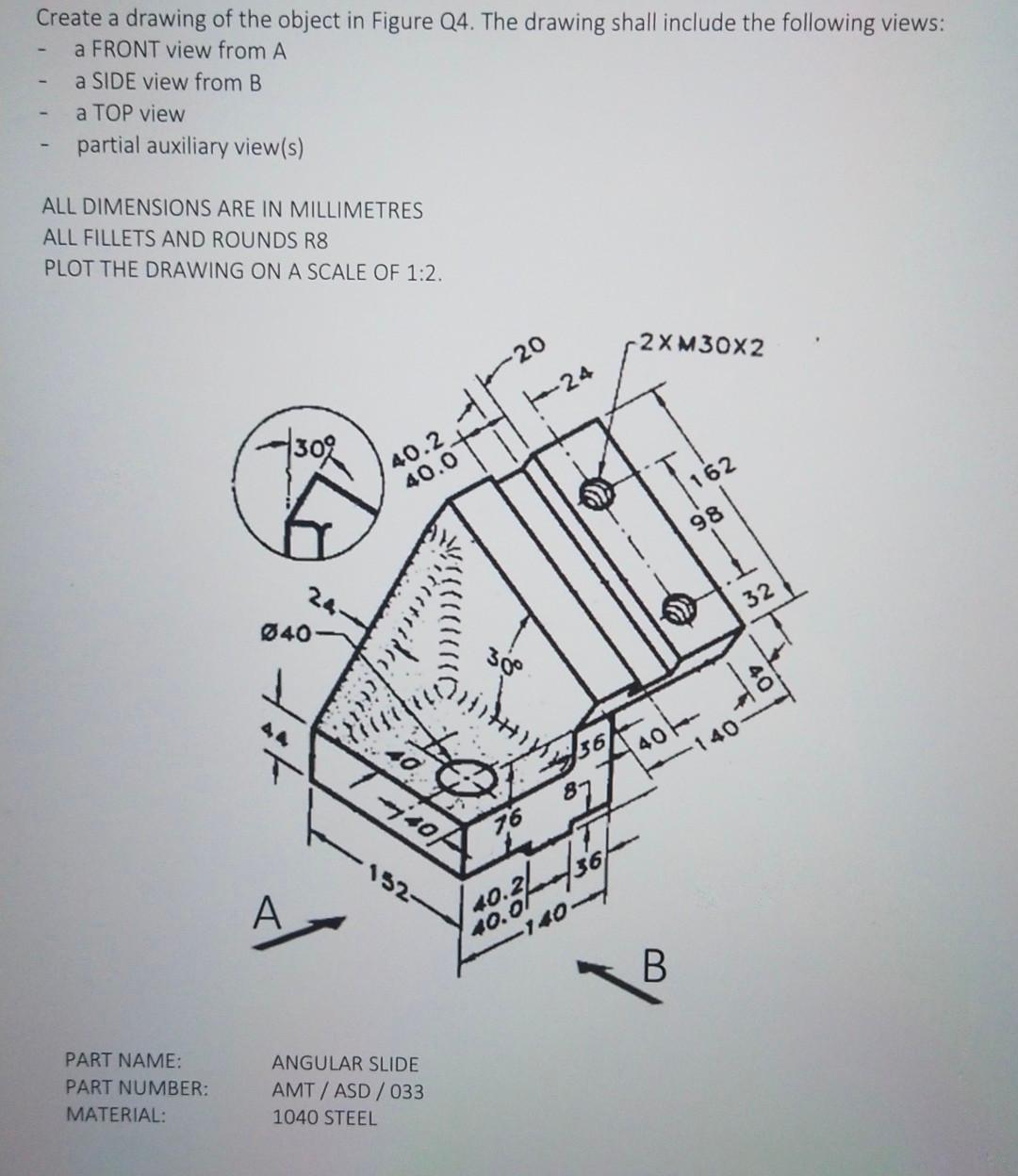 Solved Create a drawing of the object in Figure Q4. The | Chegg.com