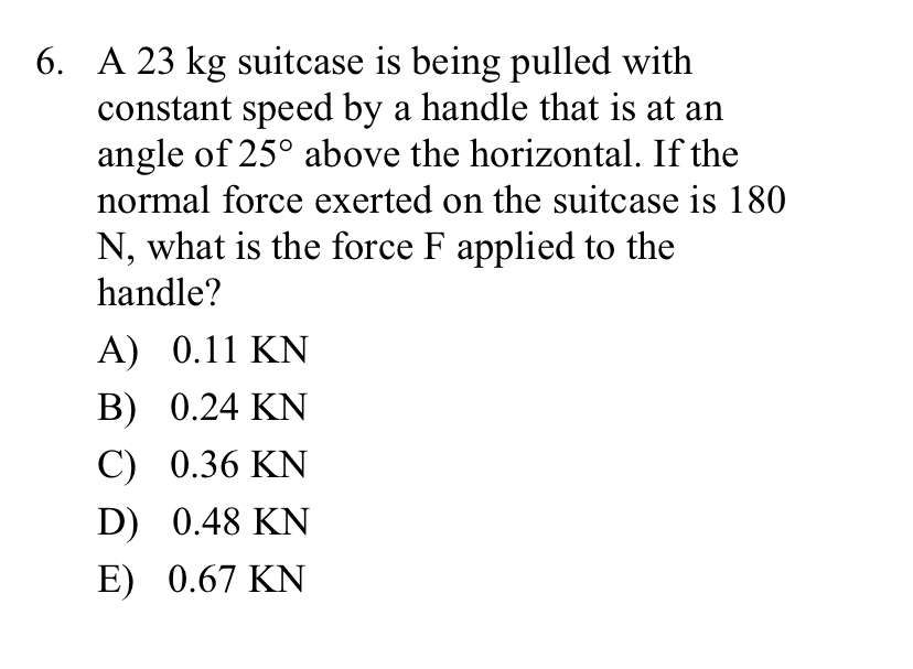 Solved A 23kg ﻿suitcase is being pulled with constant speed | Chegg.com