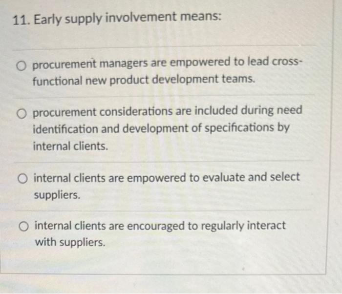 11. Early supply involvement means: procurement | Chegg.com