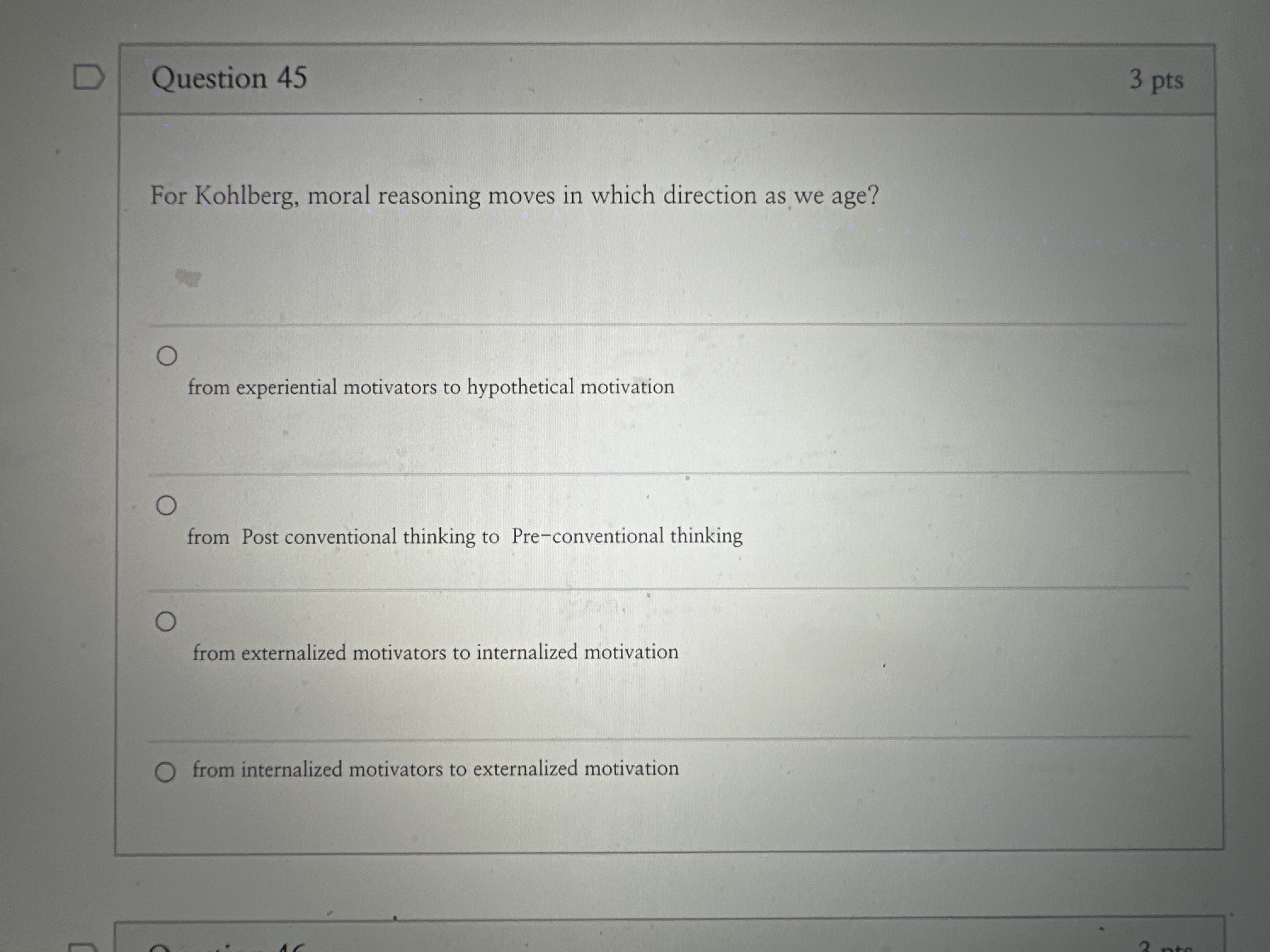 Solved Question 45For Kohlberg, moral reasoning moves in | Chegg.com