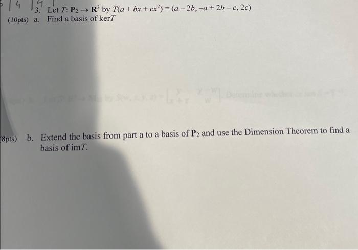 Solved 3. Let T:P2→R3 by T(a+bx+cx2)=(a−2b,−a+2b−c,2c) | Chegg.com