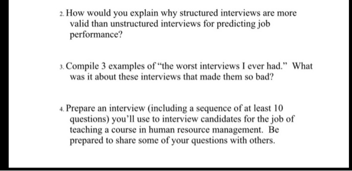 Solved 2. How would you explain why structured interviews | Chegg.com