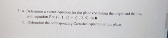 Solved a. ﻿Determine a vector equation for the plane | Chegg.com