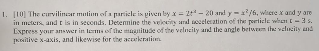 Solved [10] ﻿The curvilinear motion of a particle is given | Chegg.com