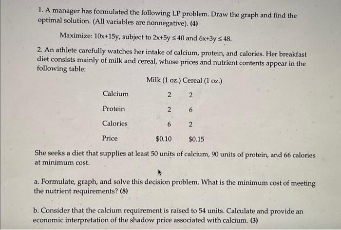Solved 1. A manager has formulated the following LP problem. | Chegg.com