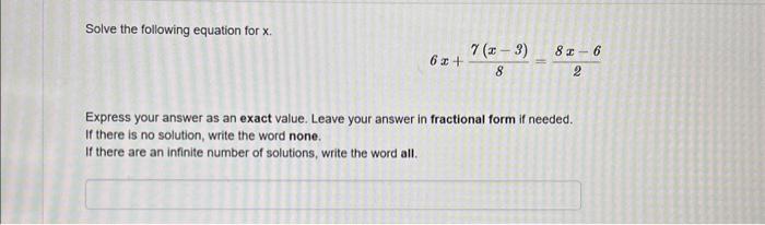 Solved Solve the following equation for x. 6x+87(x−3)=28x−6 | Chegg.com