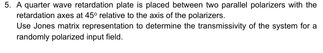 Solved A quarter wave retardation plate is placed between | Chegg.com
