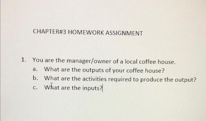 Solved CHAPTER#3 HOMEWORK ASSIGNMENT 1. You are the | Chegg.com