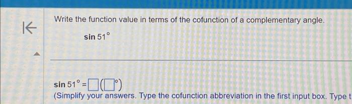 Solved K Write the function value in terms of the cofunction | Chegg.com