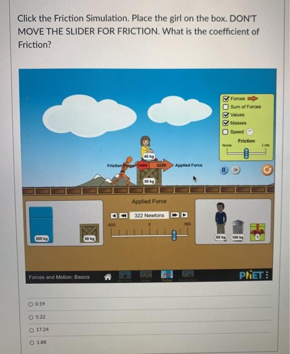 Solved Click the Friction Simulation. Place the girl on the | Chegg.com