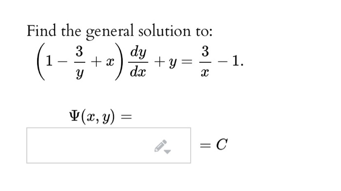 Solved Find the general solution to: 3 dy 3 + x +y = dx (1 | Chegg.com