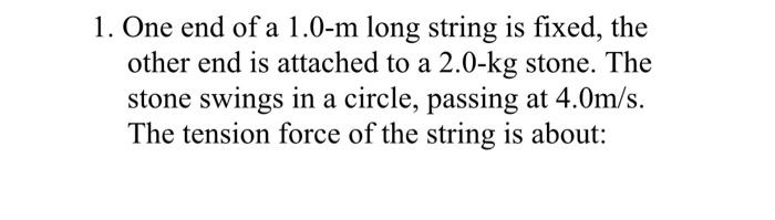 Solved 1. One end of a 1.0-m long string is fixed, the other | Chegg.com