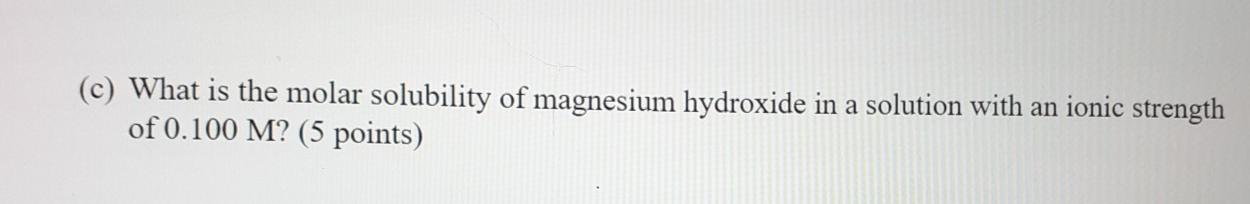 Solved 3. Magnesium hydroxide has a Ksp = 6.0x 10-12 at 25° | Chegg.com
