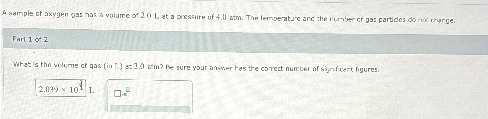 Solved A sample of oxygen gas has a volume of 2.0L ﻿at a | Chegg.com