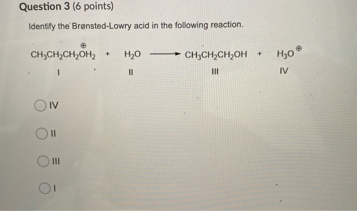 Solved Question 3 (6 points) Identify the Brønsted-Lowry | Chegg.com