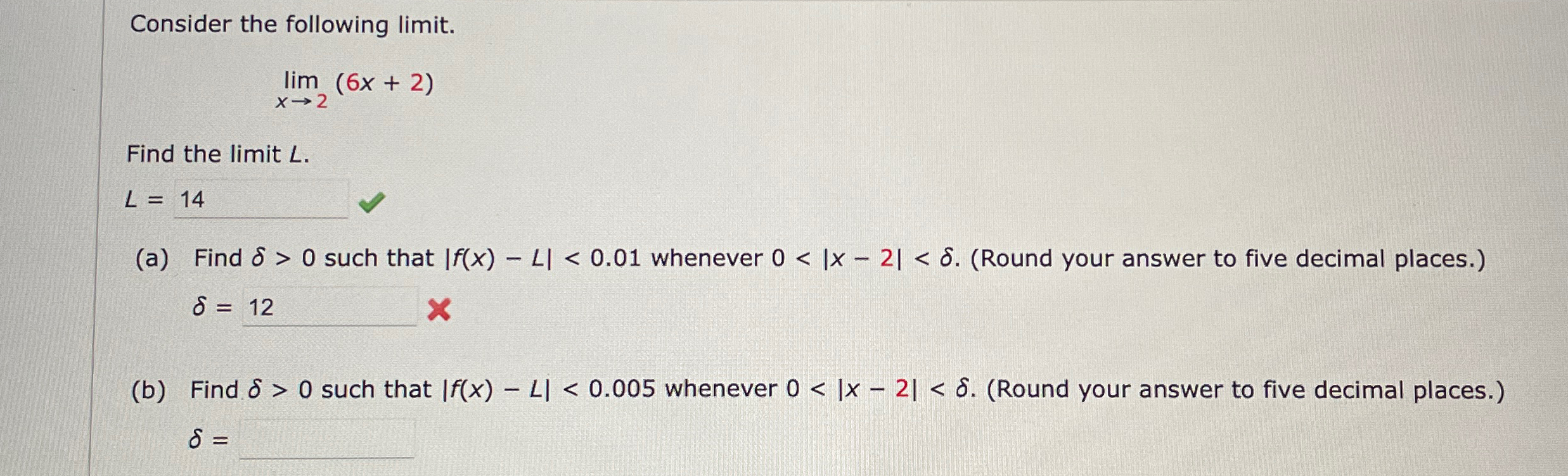 Solved Consider the following limit.limx→2(6x+2)Find the | Chegg.com