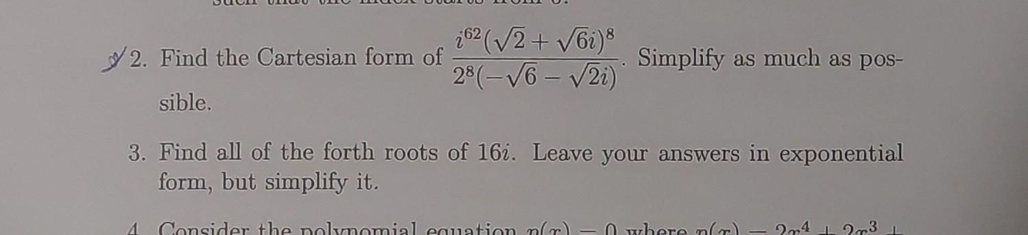 Solved 2. Find the Cartesian form of 28(−6−2i)i62(2+6i)8. | Chegg.com
