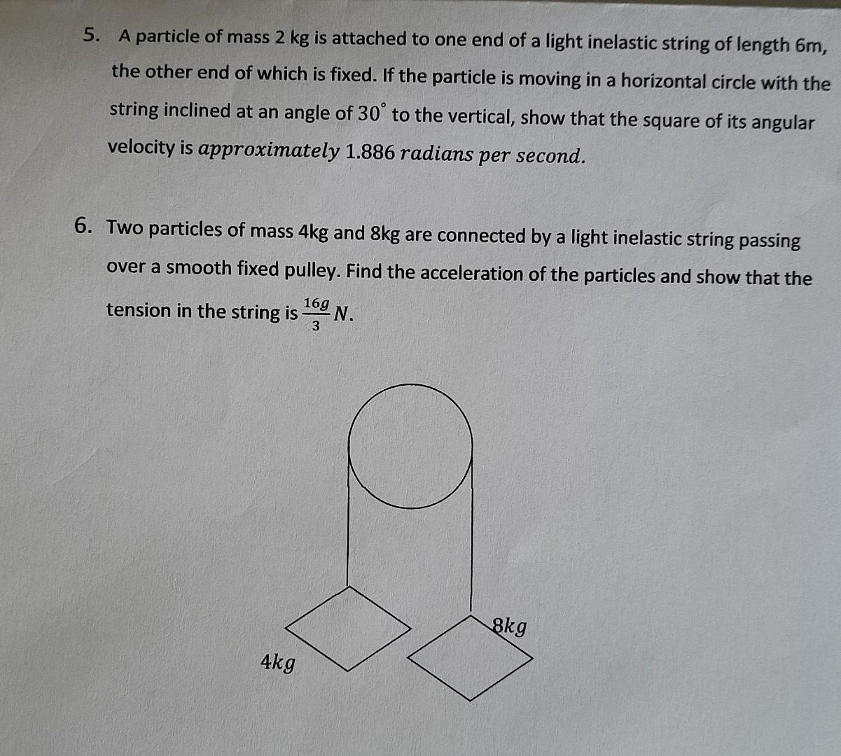 Solved 5. A particle of mass 2 kg is attached to one end of | Chegg.com