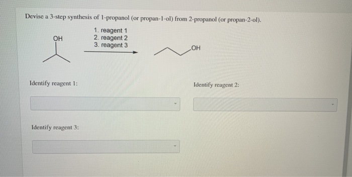 Solved Devise a 3-step synthesis of 1-propanol (or | Chegg.com