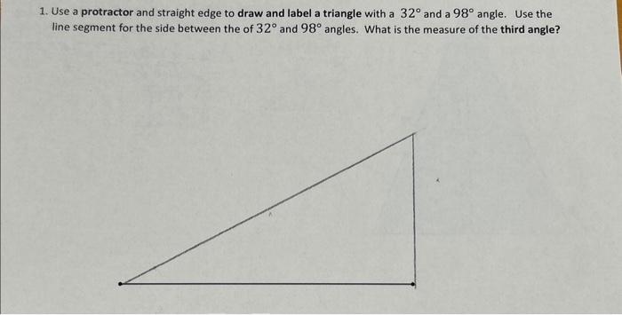 Solved 1. Use a protractor and straight edge to draw and | Chegg.com