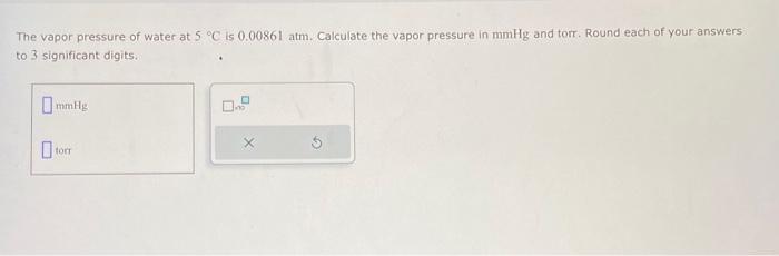 Solved The vapor pressure of water at 5∘C is 0.00861 atm. | Chegg.com