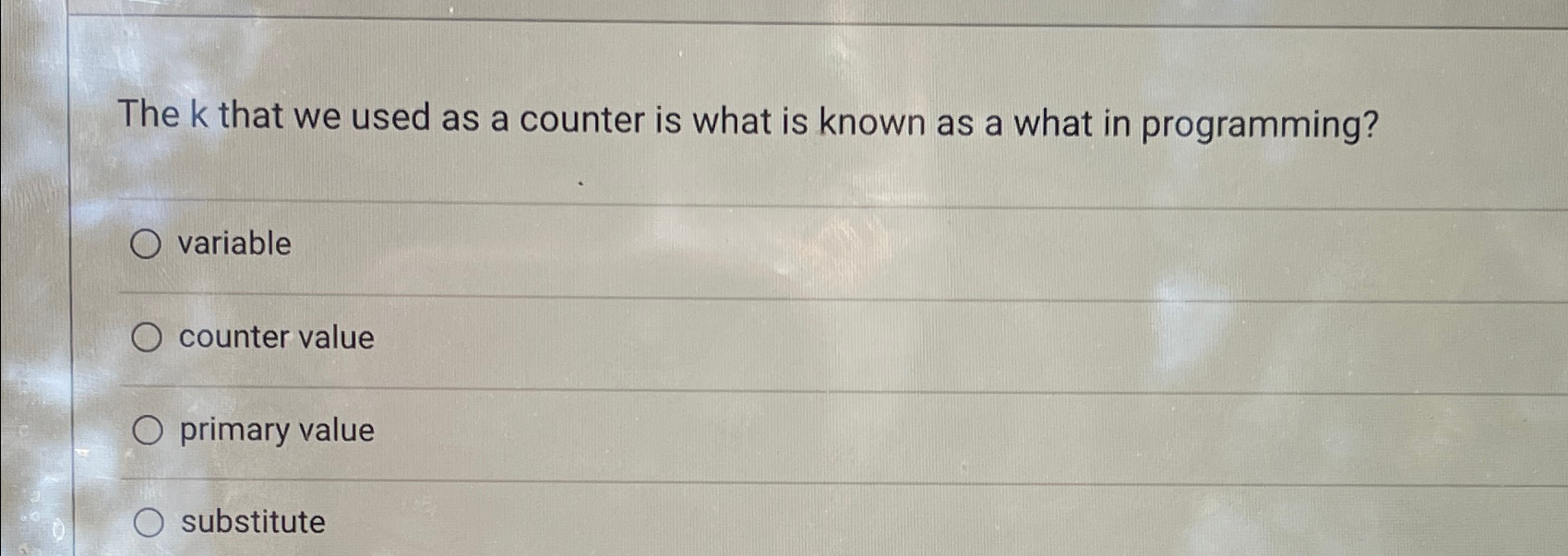 Solved The K ﻿that We Used As A Counter Is What Is Known As