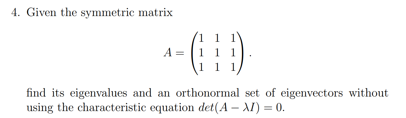 Solved Given the symmetric | Chegg.com