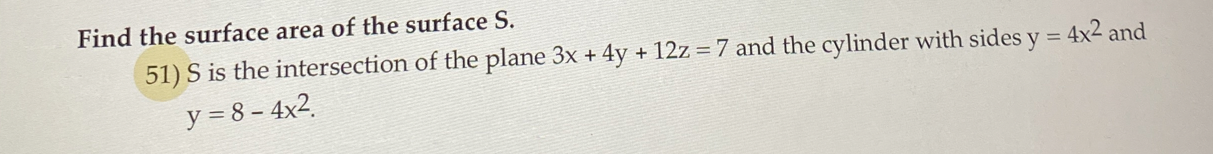 Solved Find the surface area of the surface S.S ﻿is the | Chegg.com | Chegg.com