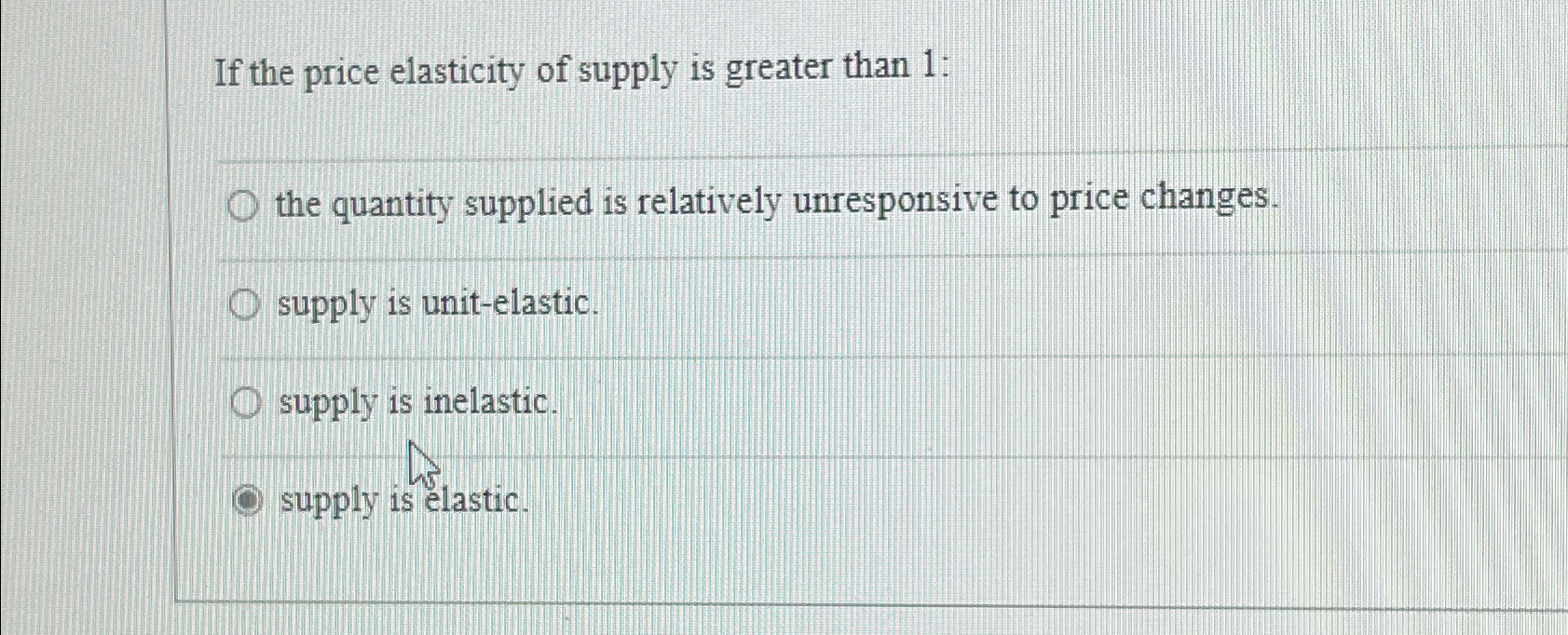 Solved If the price elasticity of supply is greater than 1 | Chegg.com