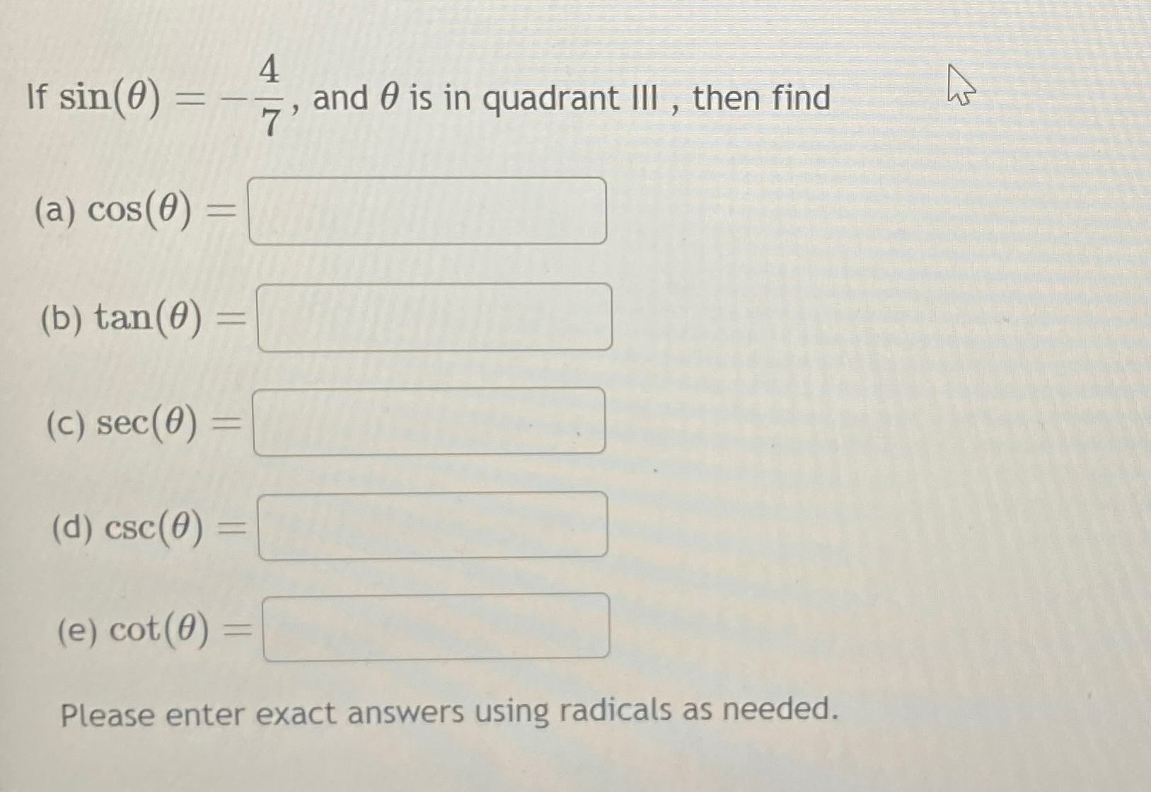 Solved If sin(θ)=-47, ﻿and θ ﻿is in quadrant III, then | Chegg.com