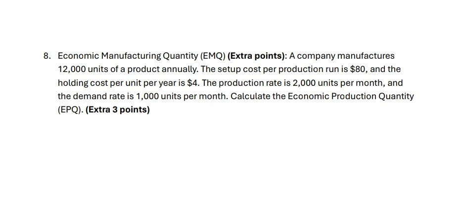 Solved Economic Manufacturing Quantity (EMQ) (Extra points): | Chegg.com