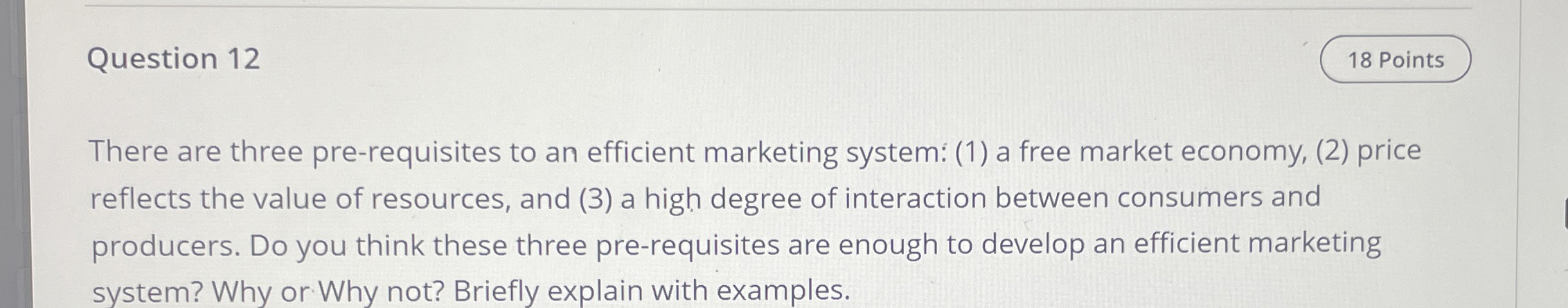 Solved Question 12There are three pre-requisites to an | Chegg.com