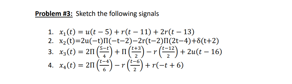 Solved Sketch the following signals ﻿I need it drawn on | Chegg.com