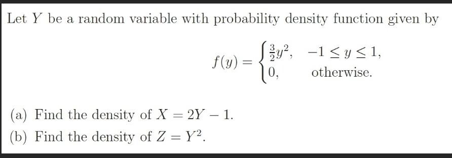 Solved Let Y be a random variable with probability density | Chegg.com