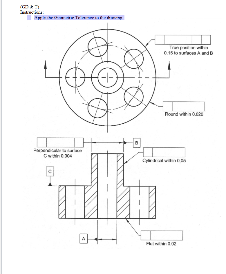 Solved (GD \& T)- ﻿Apply the Geometric Tolerance to the | Chegg.com
