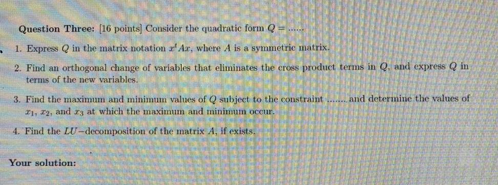 Solved Question Three: [16 points] Consider the quadratic | Chegg.com