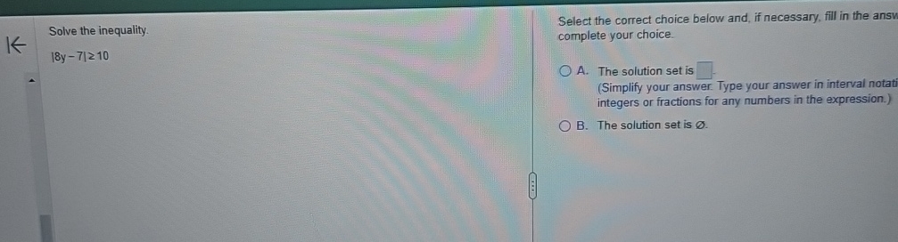 Solved Solve the inequality.|8y-7|≥10Select the correct | Chegg.com