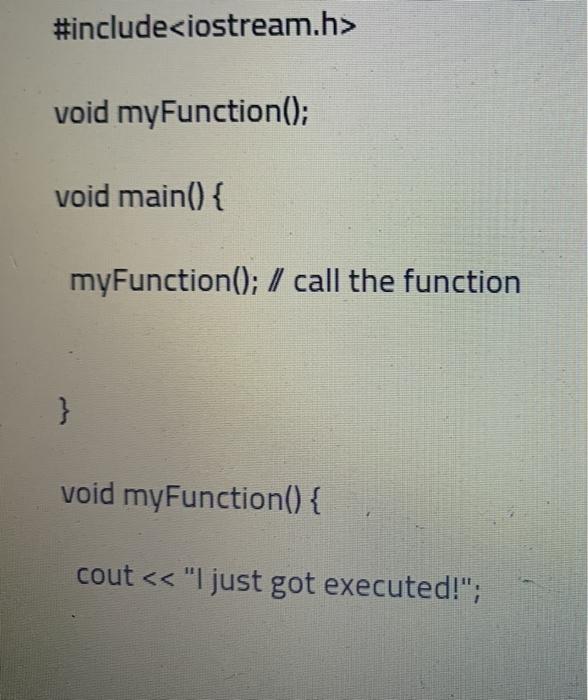 Solved #include void myFunction(); void main() { | Chegg.com Solved #include void myFunction(); void main() { | Chegg.com