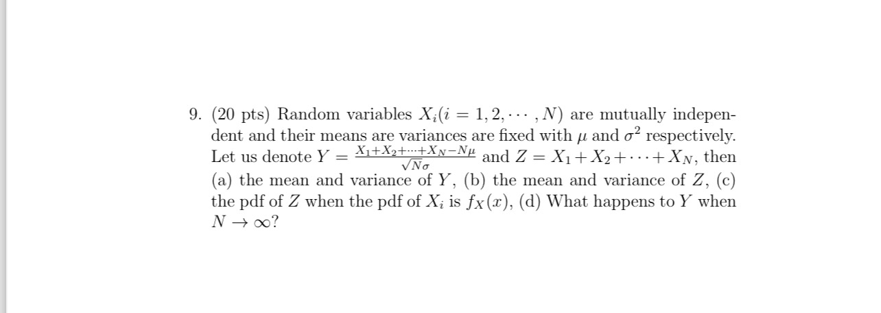 Solved (20 ﻿pts) ﻿Random variables )=(1,2,cdots,N ﻿are | Chegg.com