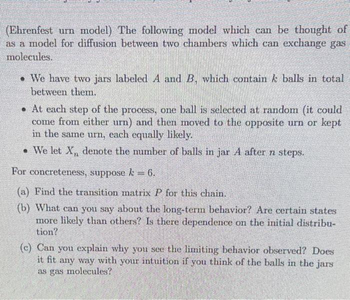 Solved (Ehrenfest urn model) The following model which can | Chegg.com
