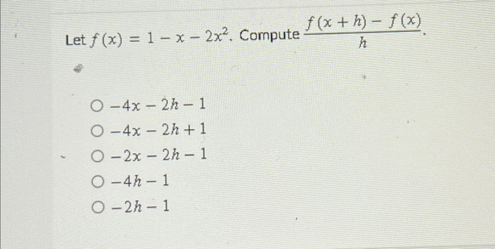 Solved Let f(x)=1-x-2x2. ﻿Compute | Chegg.com