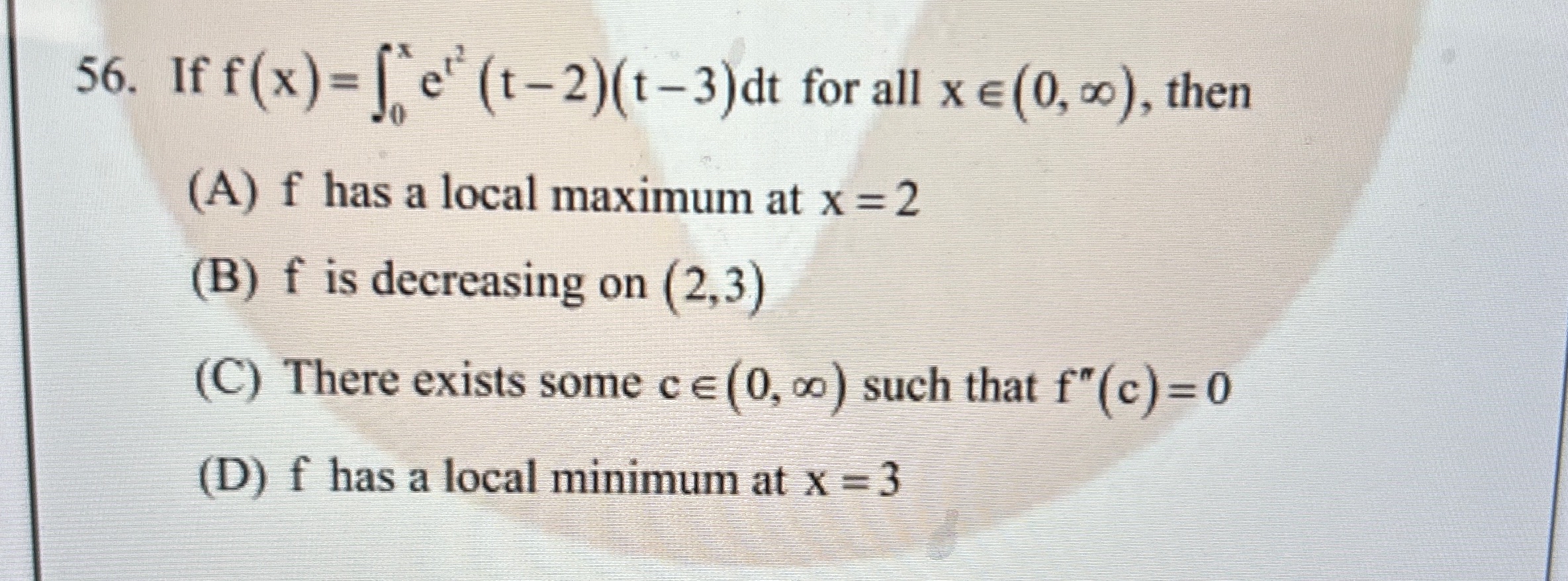 Solved If f(x)=∫0xet2(t-2)(t-3)dt ﻿for all xin(0,∞), | Chegg.com