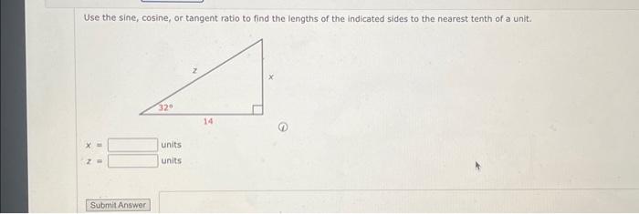 Solved Use the sine, cosine, or tangent ratio to find the | Chegg.com