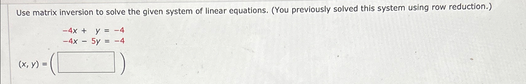 Solved Use matrix inversion to solve the given system of | Chegg.com
