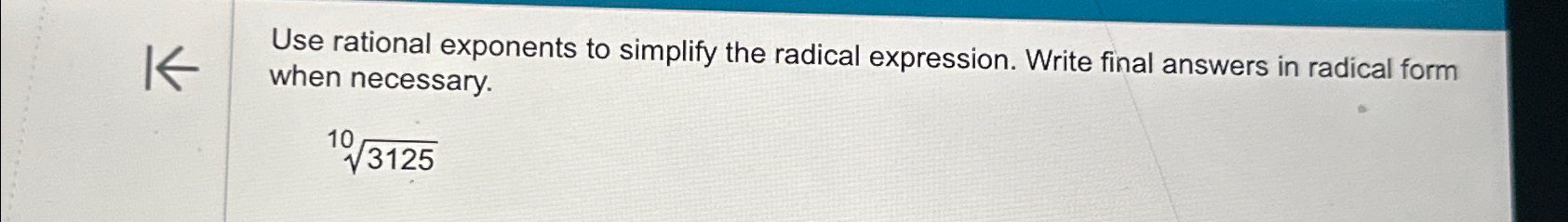 Solved Use rational exponents to simplify the radical | Chegg.com